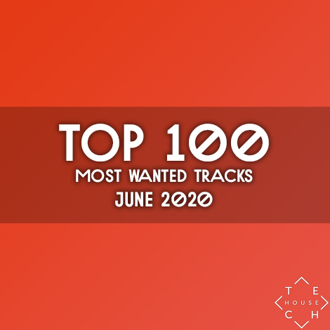 TOP 100 MOST WANTED TRACKS JUN 2020 DEEP TECH HOUSE MELODIC TECHNO ...