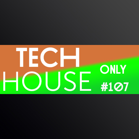 TECH HOUSE ONLY #107 WEEK CHART SEP 2020 DOWNLOAD | Deep Tech House ...